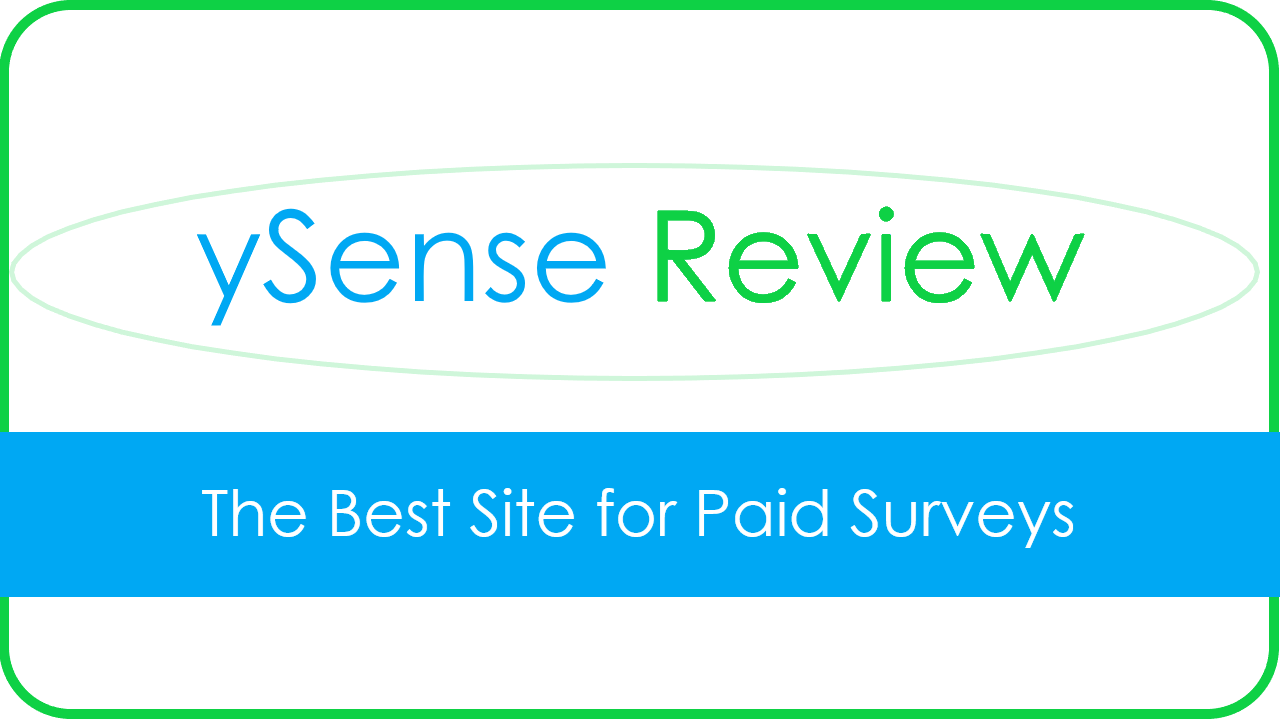 The Best Paid Survey Site In 2022 - A ySense Review - Good Misery